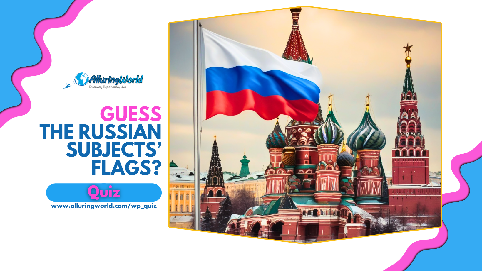 Can You Guess the Russian subjects’ Flags? – Alluring World